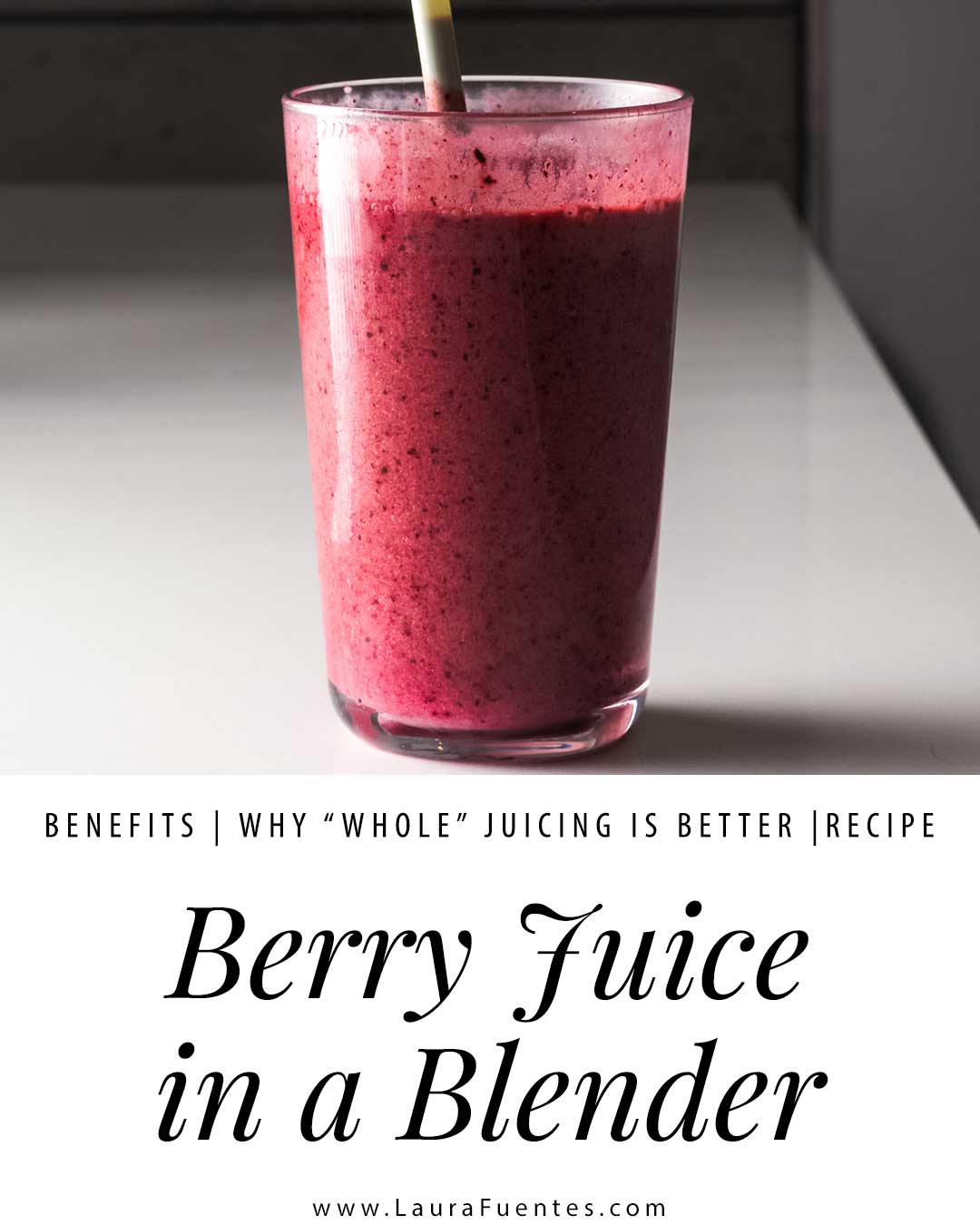 Easy Berry Juice with Greens | Laura Fuentes