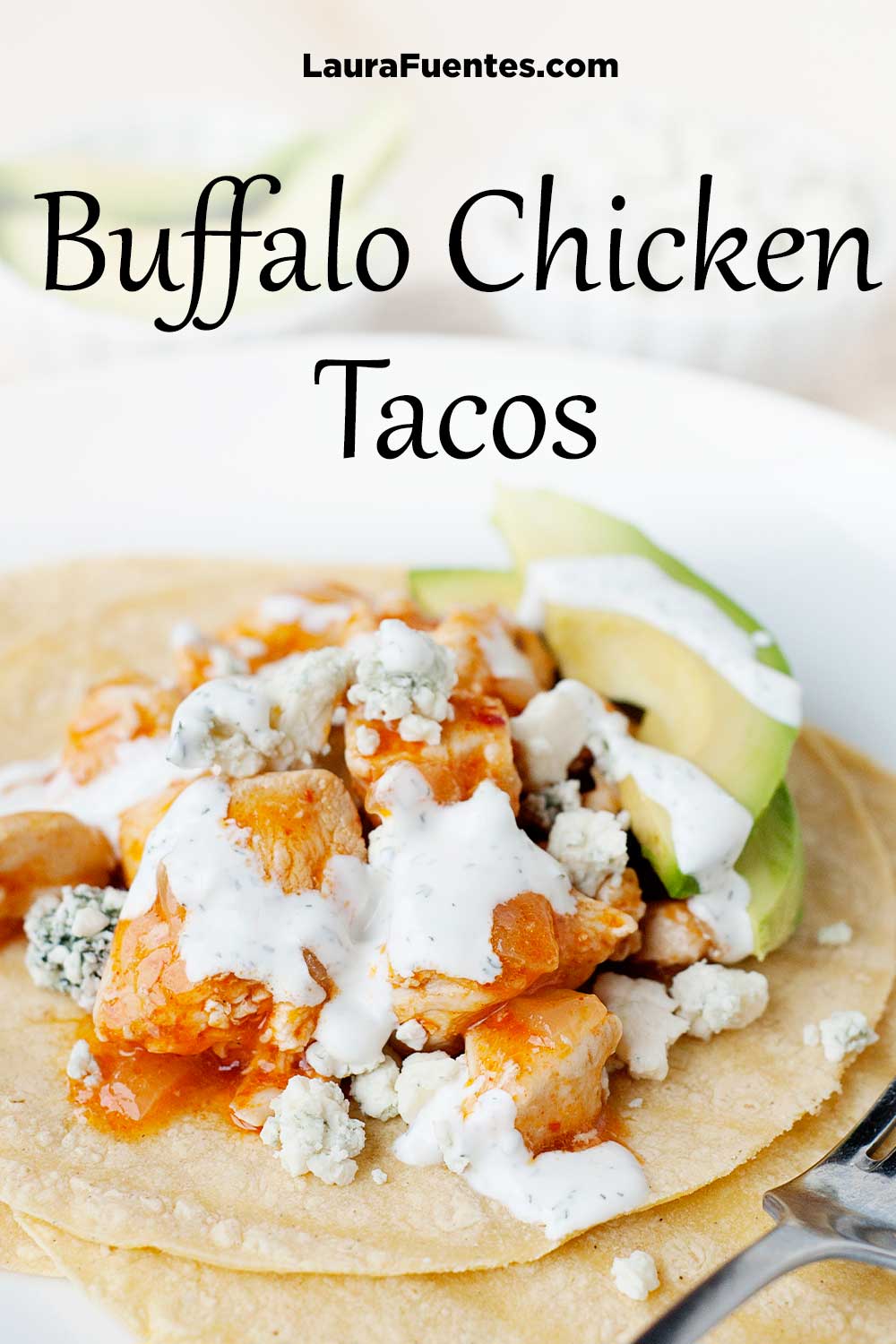 Quick Buffalo Chicken Tacos | Laura Fuentes