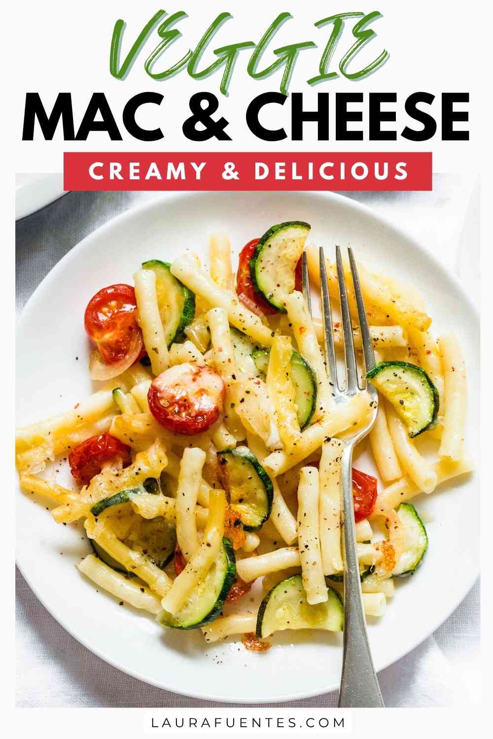Easy Roasted Veggie Mac & Cheese | Laura Fuentes