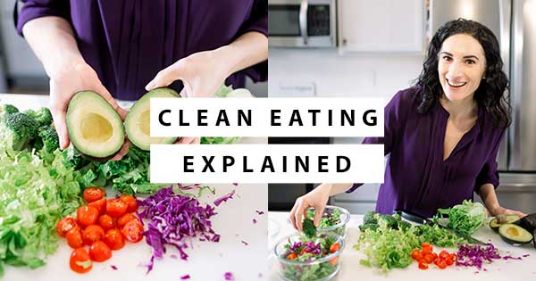 What Is Clean Eating - Everything You Need to Know | Laura Fuentes