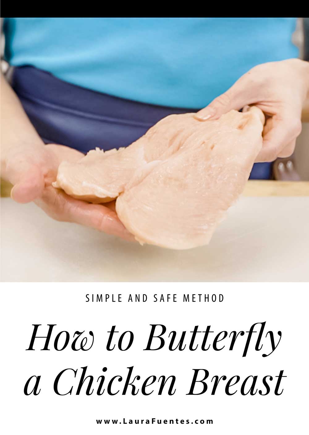 How to Butterfly a Chicken Breast | Laura Fuentes