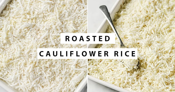Perfectly Roasted Cauliflower Rice | Laura Fuentes