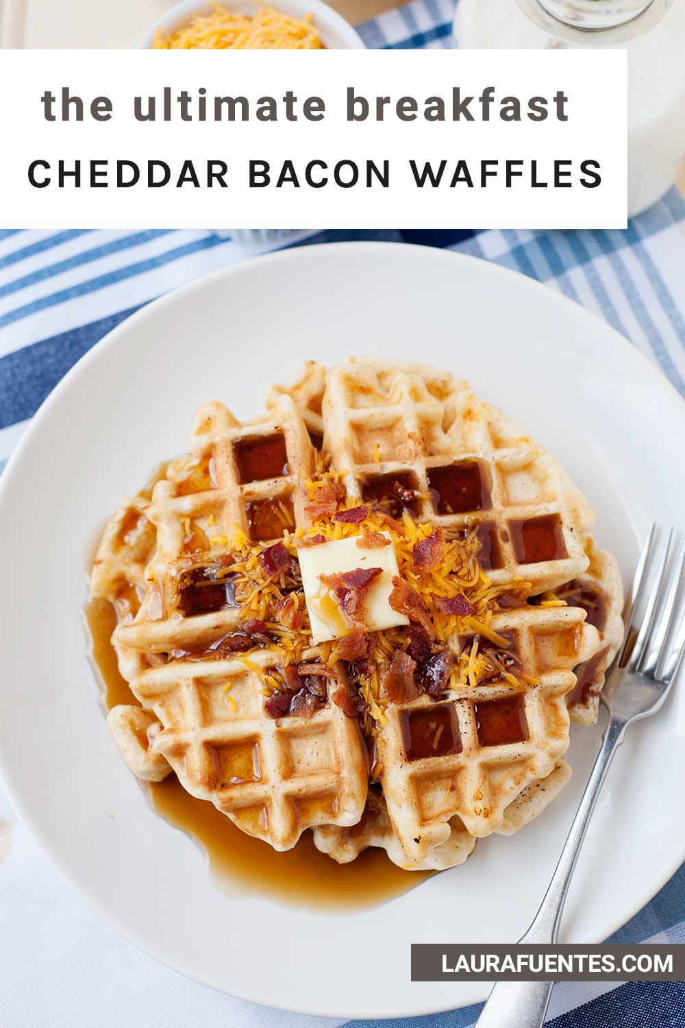 Epic Cheddar Bacon Waffles | Laura Fuentes