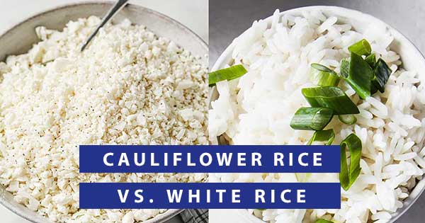Cauliflower Rice vs. White Rice The Lowdown | Laura Fuentes