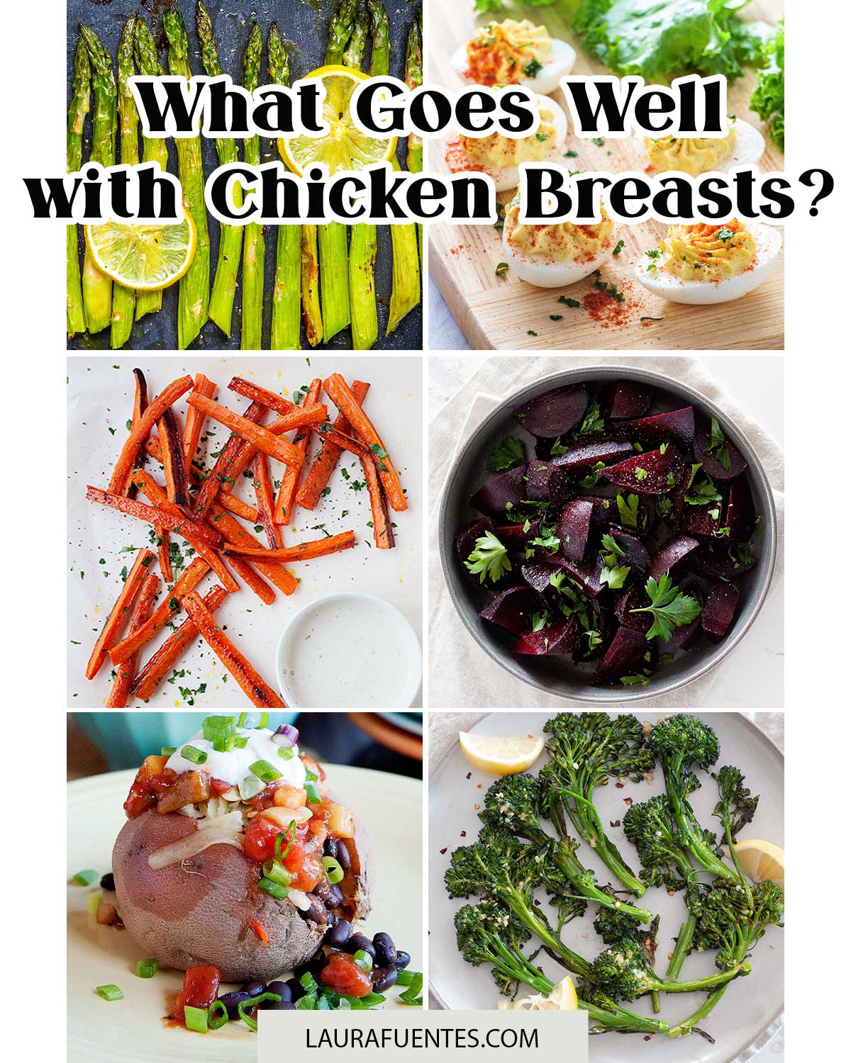 21 Must Make Sides for Chicken Breasts | Laura Fuentes