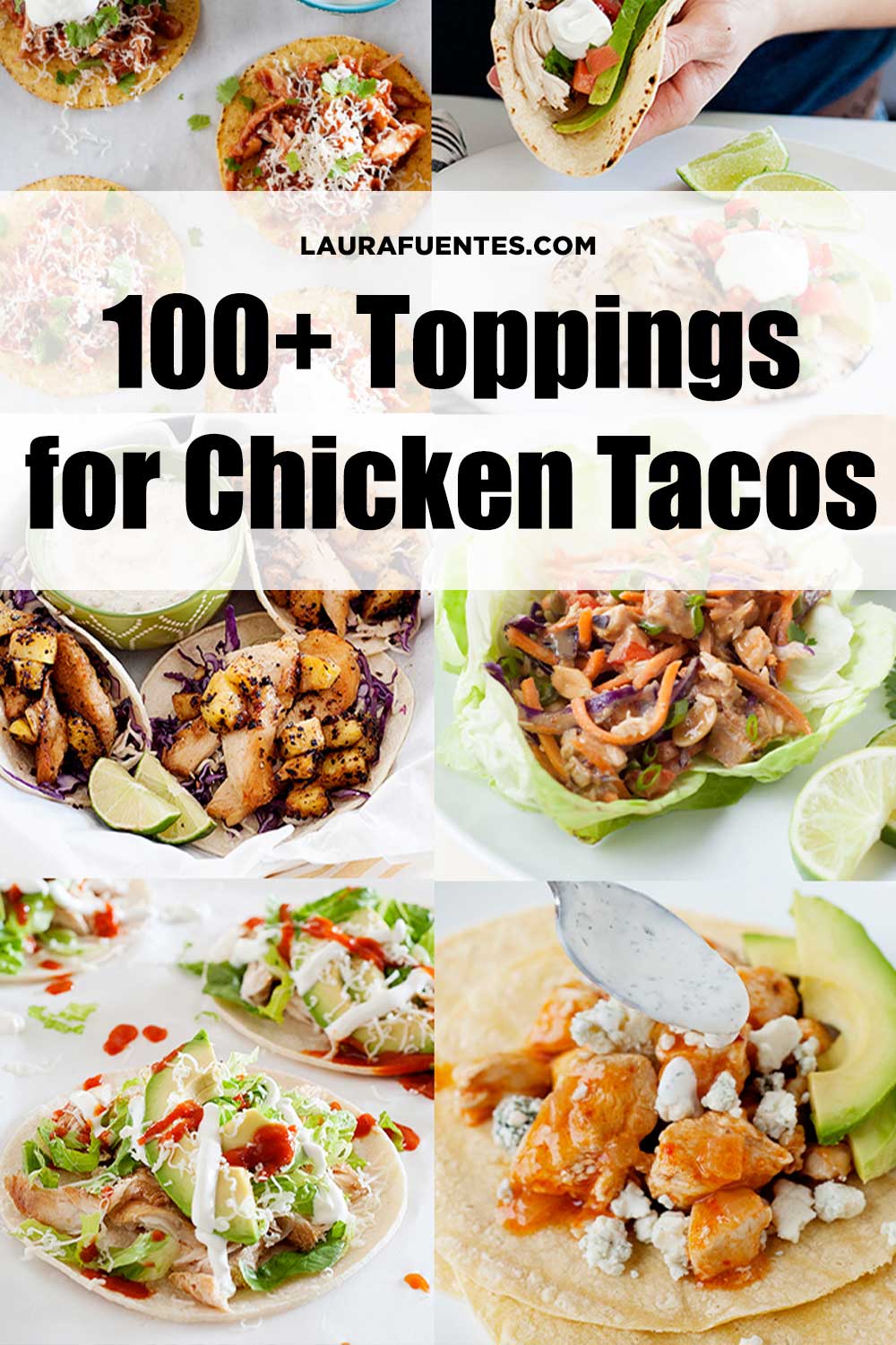 100+ Toppings for Chicken Tacos | Laura Fuentes