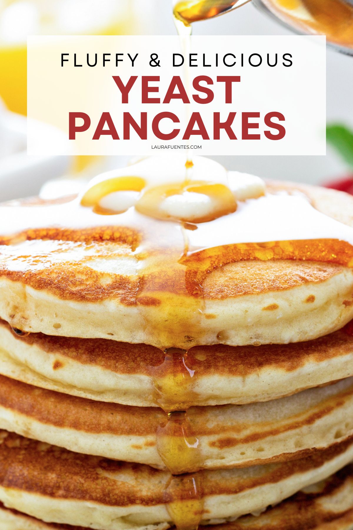 Fluffy Yeast Pancakes Recipe | Laura Fuentes